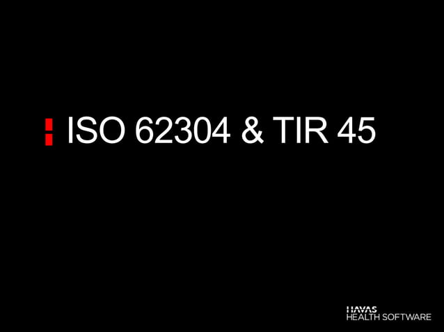 ISO 62304 & TIR 45 | PPTX