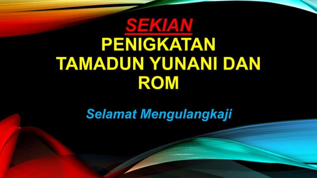 383550236-Bab-6-Peningkatan-Tamadun-Yunani-Dan-Rom.pptx