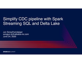 Simplify CDC Pipeline with Spark Streaming SQL and Delta Lake | PDF