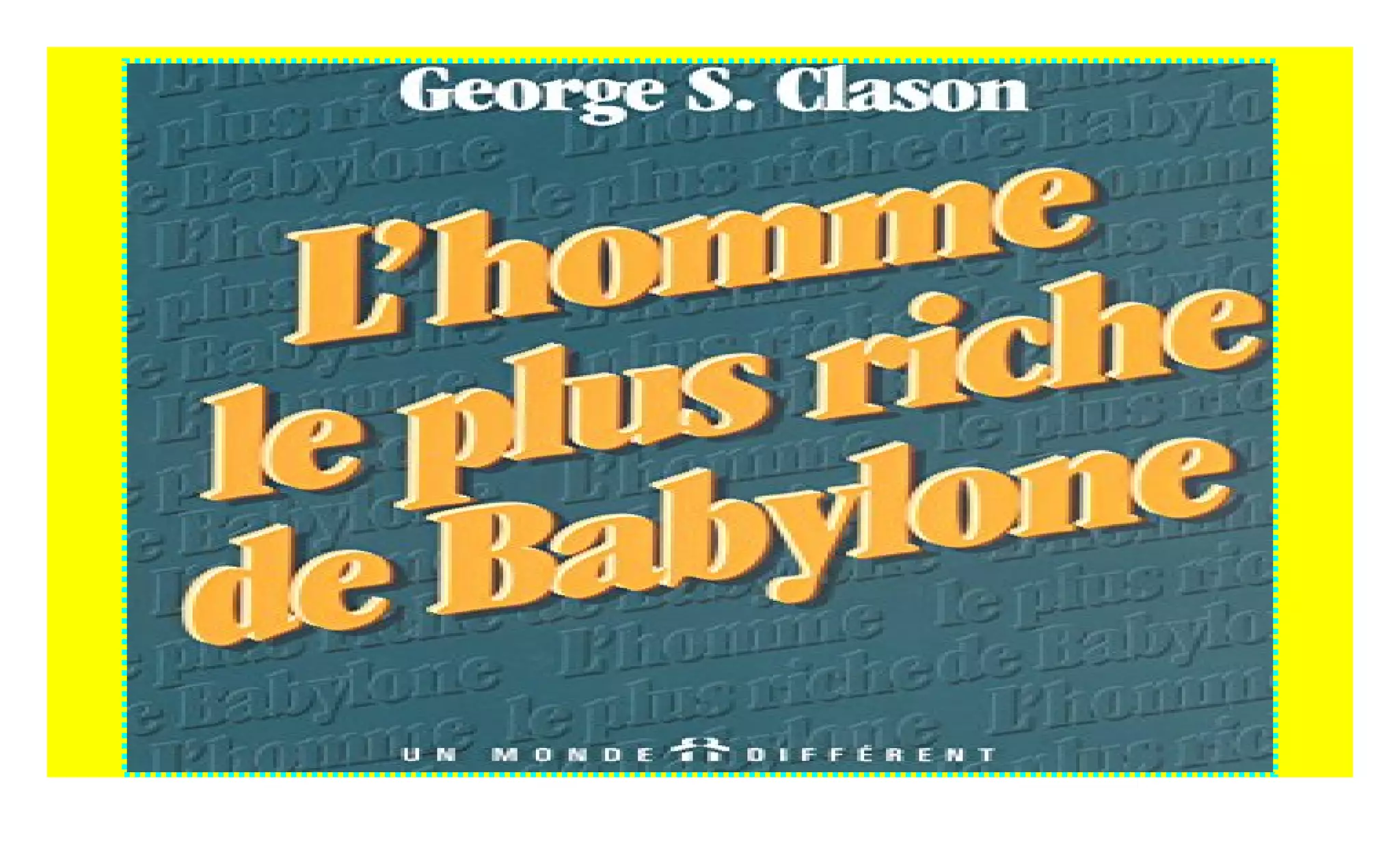 L'homme le plus riche de Babylone ((P.D.F))^^@@ | PPT