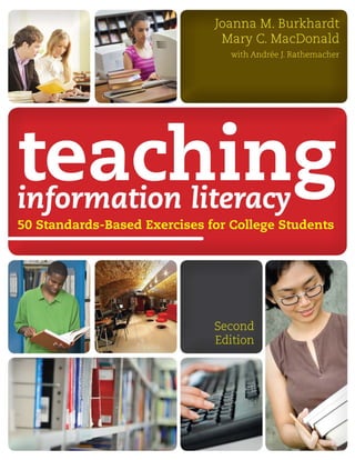 Teaching Information Literacy 50 Standards based Exercises for College ...