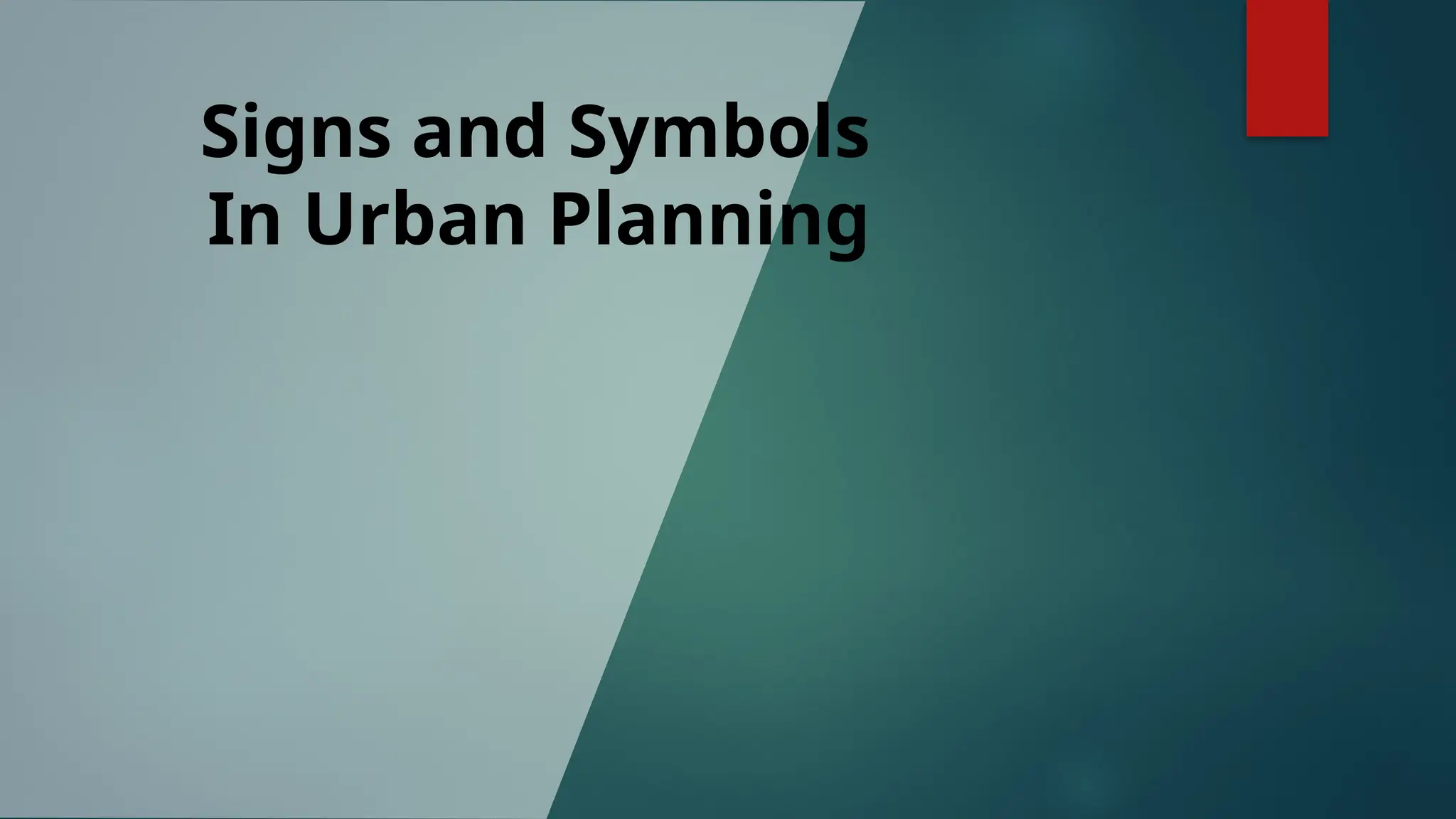 386544624-Signs-and-Symbols-in-Urban-Planning (1).pptx