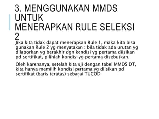 386952600-5-Penggunaan-Tabel-Mmds-Untuk-Rule-Mortality.pptx