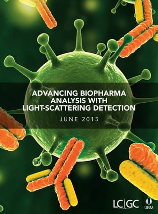 LCGC0615-wyatt-ebook-advancing-biopharma-analysis-with-light-scattering | PDF | Chemistry | Science