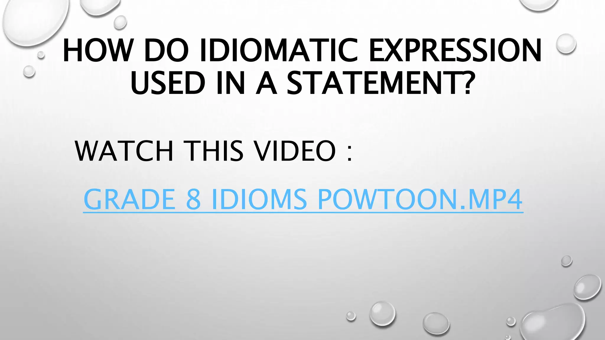 387117658-Idiomatic-Expressions-English-8.pptx