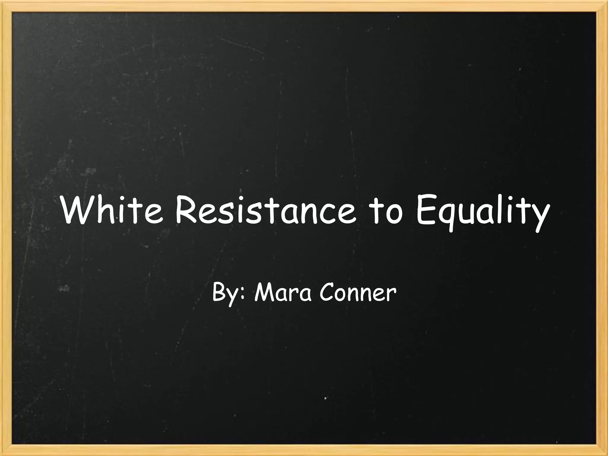 White Resistance to Equality | PPT