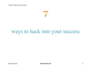 7 Ways to hack into your success | PDF | Eye and Vision Conditions ...