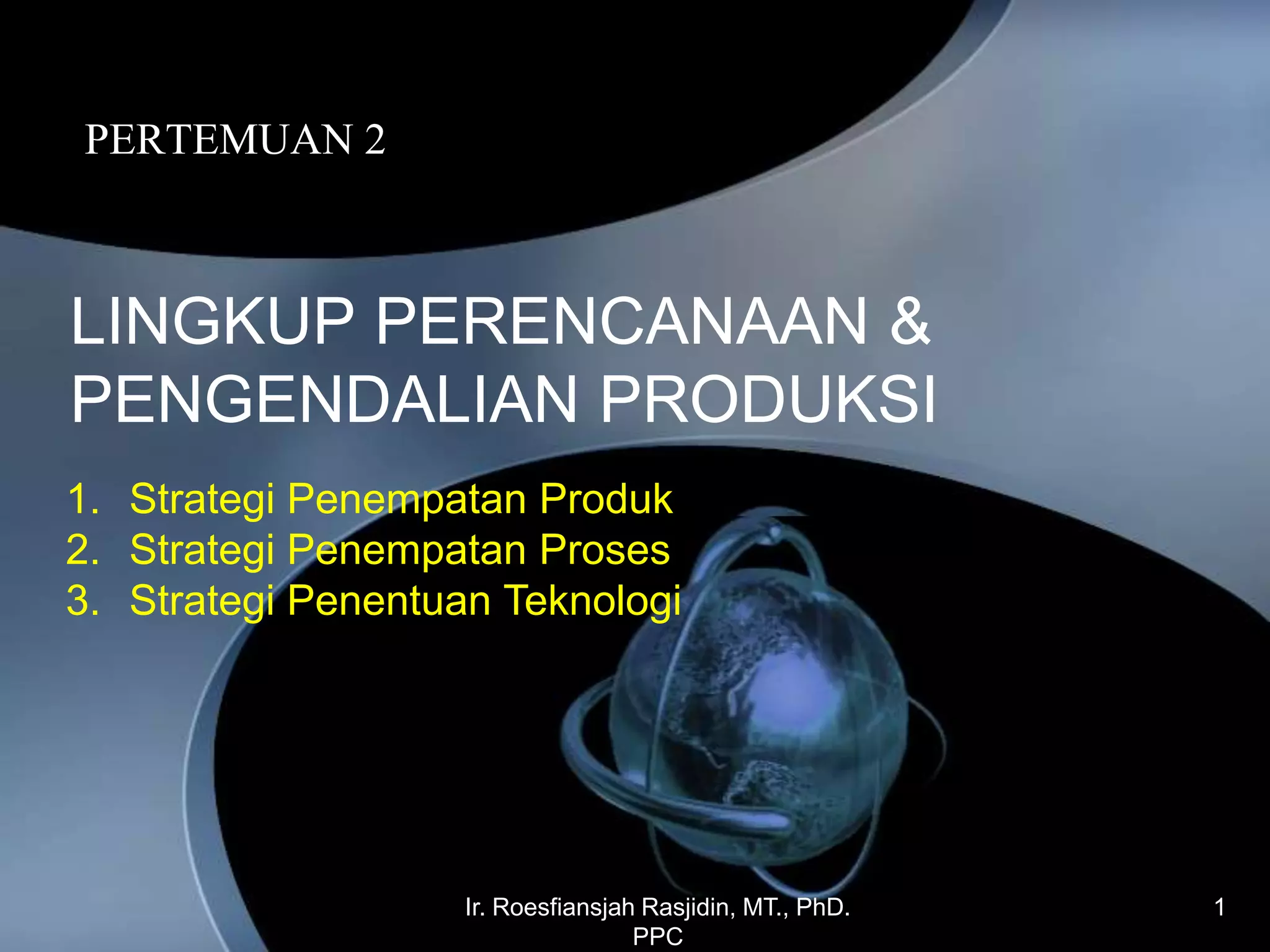 389421747-Perencanaan-Pengendalian-Produksi-Pertemuan-2.ppt