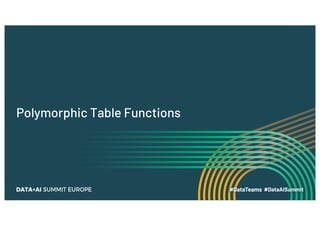 Polymorphic Table Functions: The Best Way to Integrate SQL and Apache Spark | PDF