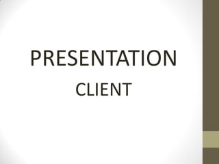 PRESENTATION - CLIENT1 | PDF