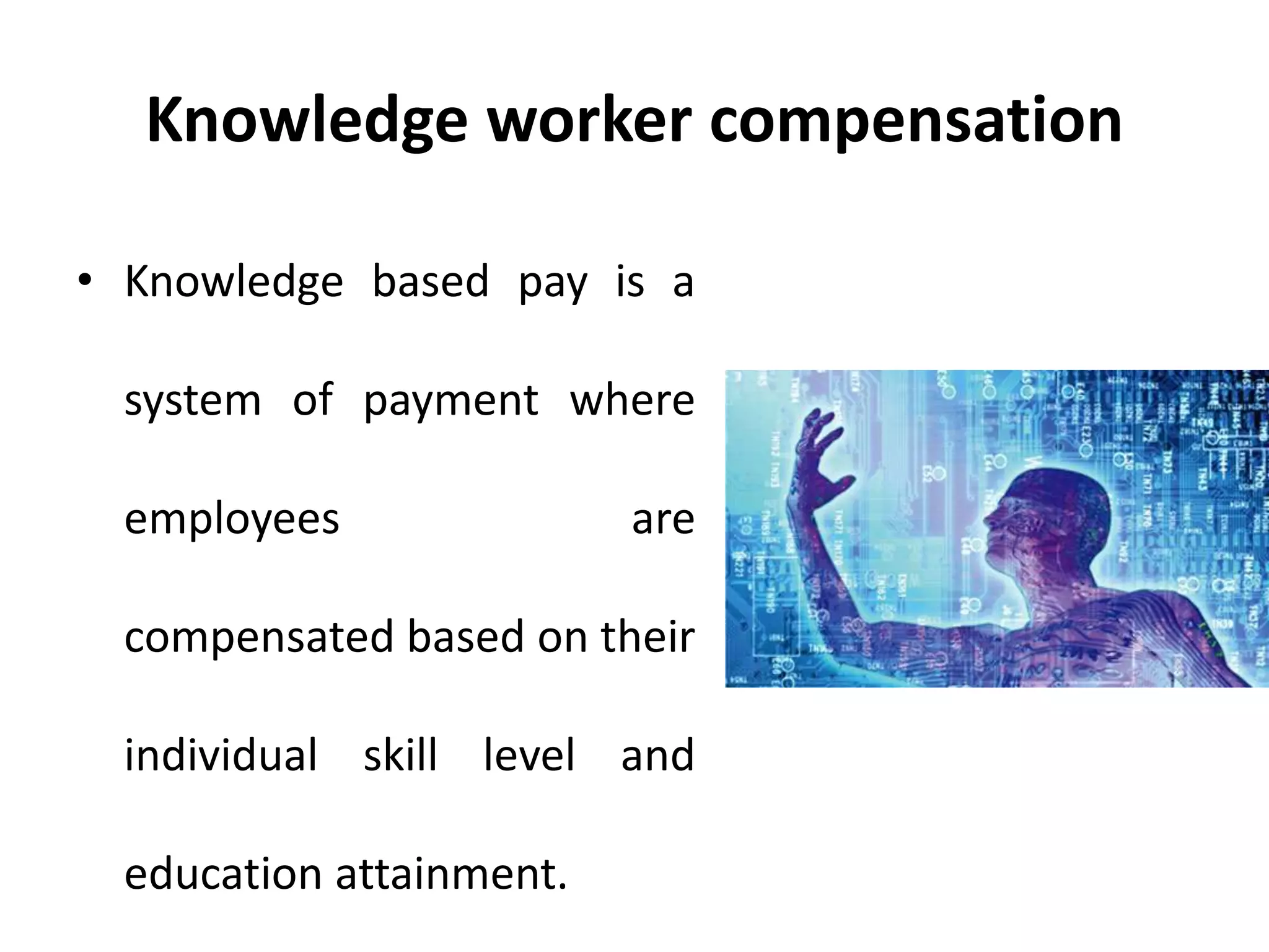 Knowledge worker compensation - compensation management - Manu Melwin Joy | PPTX