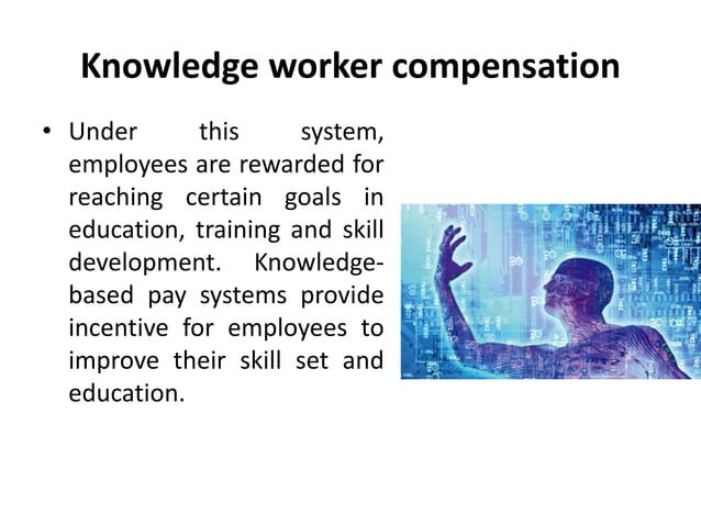 Knowledge worker compensation - compensation management - Manu Melwin Joy | PPTX
