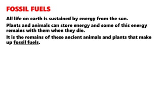 GEOGRAPHY IGCSE: ENERGY - FOSSIL FUELS | PPTX | Power and Energy ...