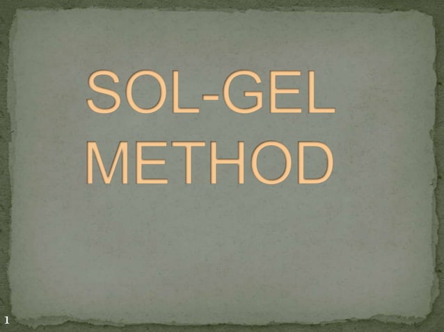 sol gel method | PPTX
