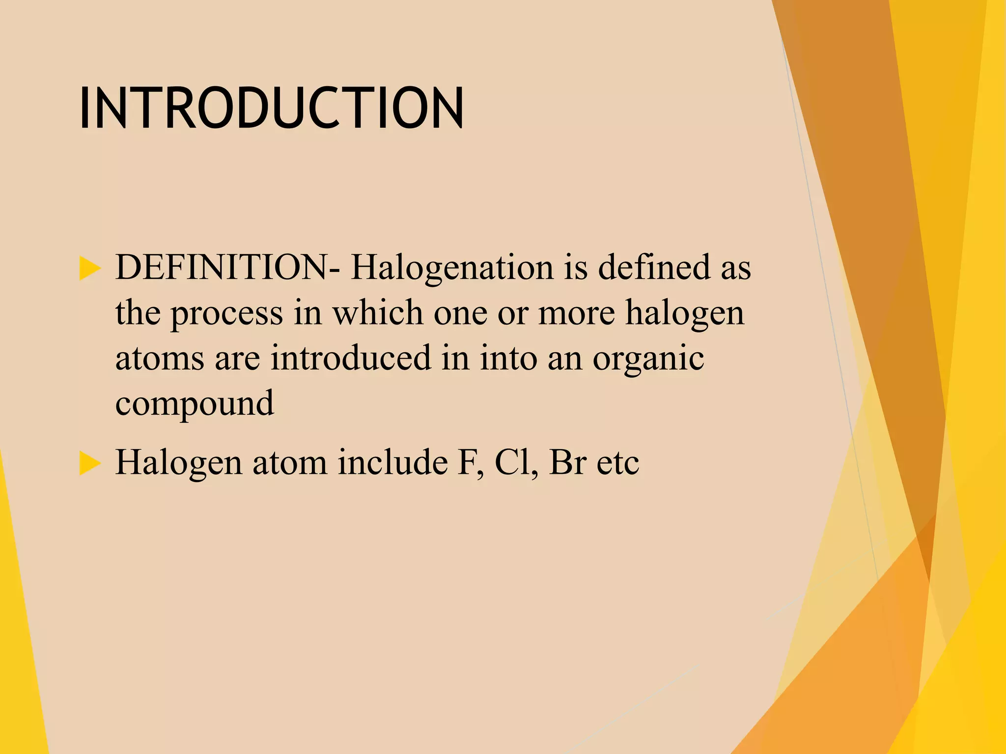 Halogenation CL, BR, F, I, FREE RADICALS, ADDITION TO ALKENES AND ALYENES | PPTX