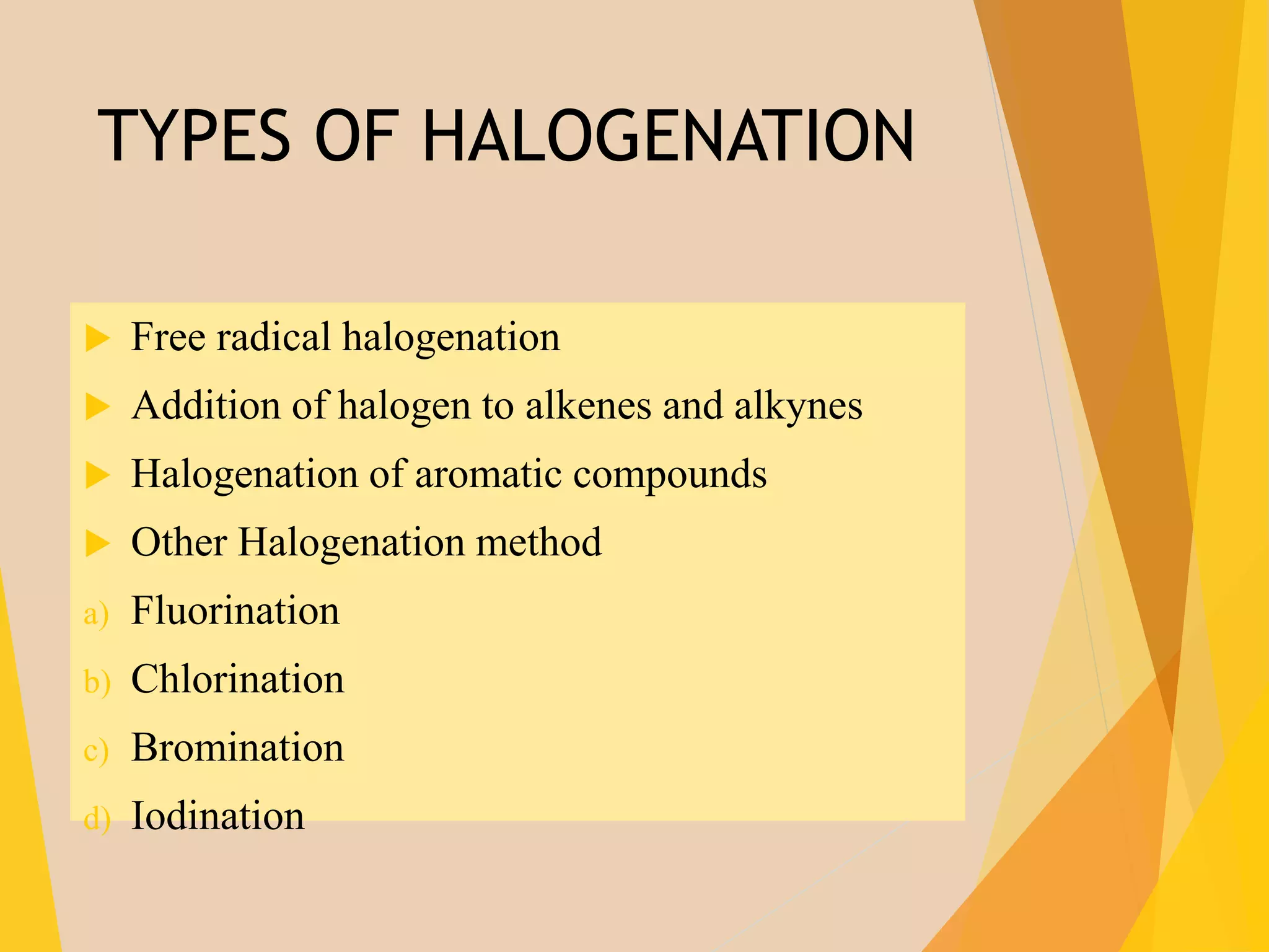 Halogenation CL, BR, F, I, FREE RADICALS, ADDITION TO ALKENES AND ALYENES | PPTX