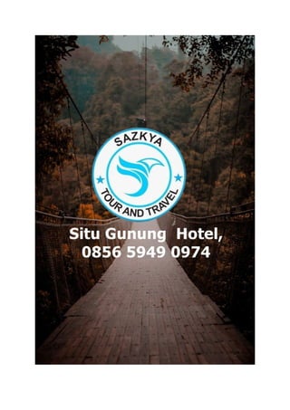 Situ Gunung Hotelllllll, 0856 5949 0974 | PDF