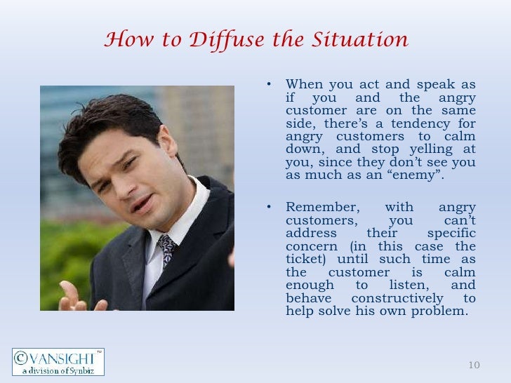 Diffuse Angry Customers