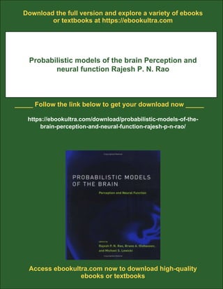 Probabilistic models of the brain Perception and neural function Rajesh P. N. Rao | PDF