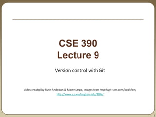 CSE 390 Lecture 9 - Version Control with GIT | PPT