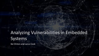 Analyzing Vulnerabilities in the Internet of Things | PPTX