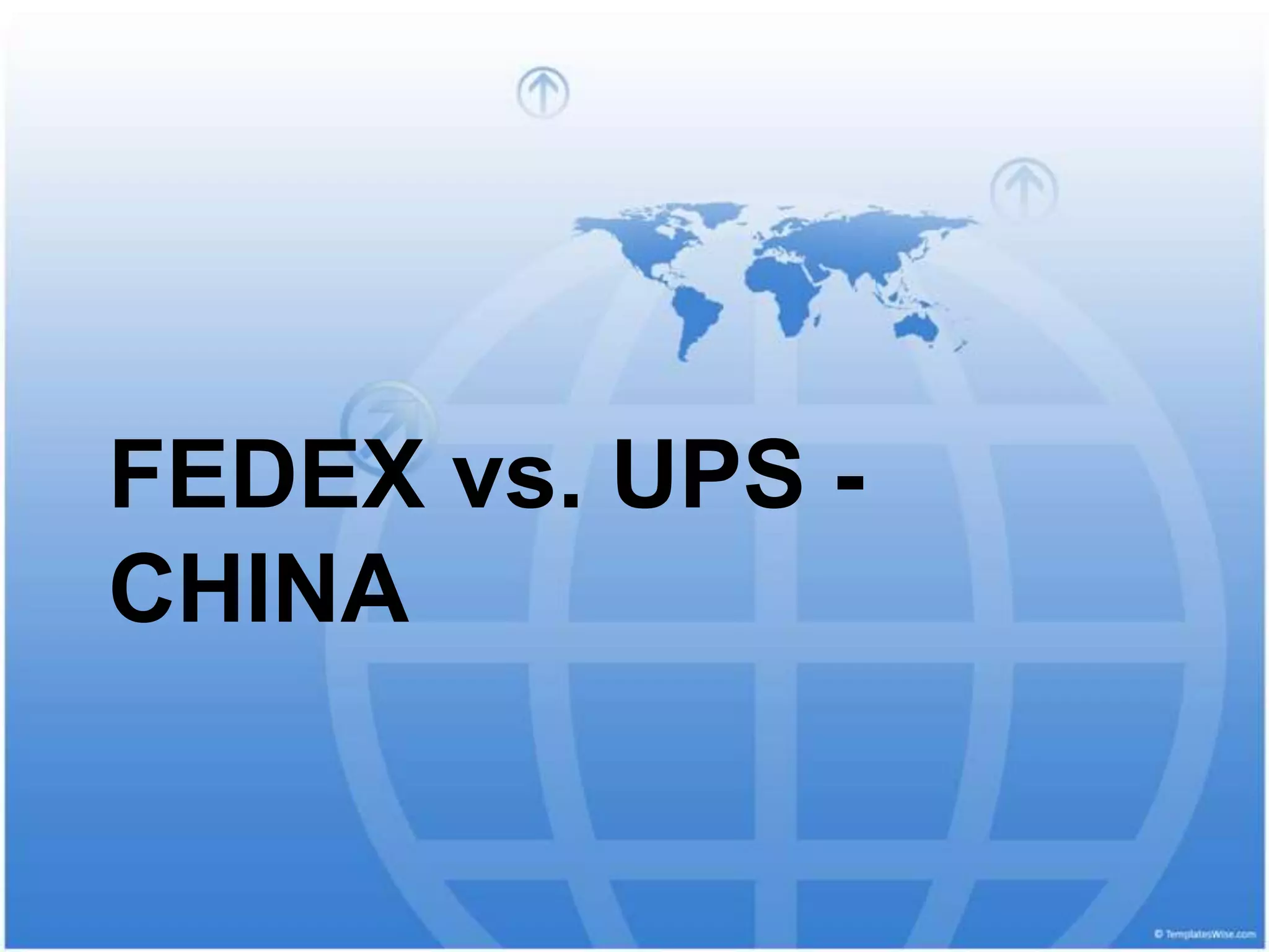 39204878 fedex-vs-ups-in-china | PPTX | Air Travel | Travel Type