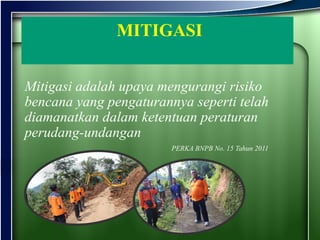 Bnpb-Mitigasi-Dan-Penanganan-Darurat-Bencana.pptx