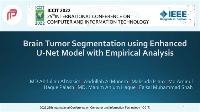 Brain Tumor Segmentation using Enhanced U-Net Model with Empirical Analysis | PPTX