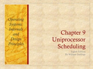 Chapter 9 Uniprocessor Scheduling - Wiiliem.ppt
