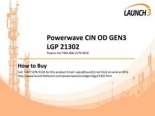 Powerwave CIN OD GEN3 LGP 21302 | PPT