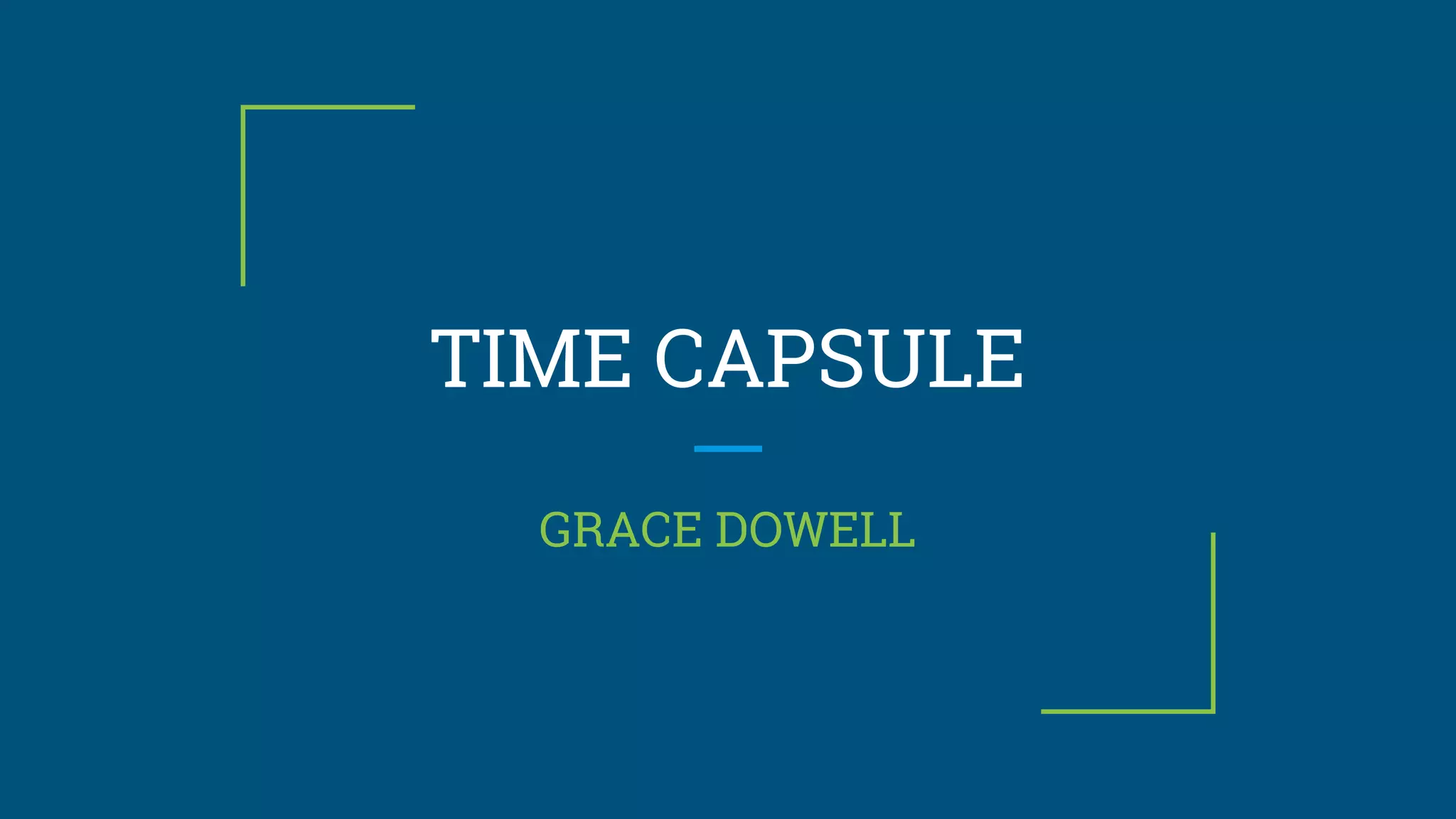 TIME CAPSULE | PPT