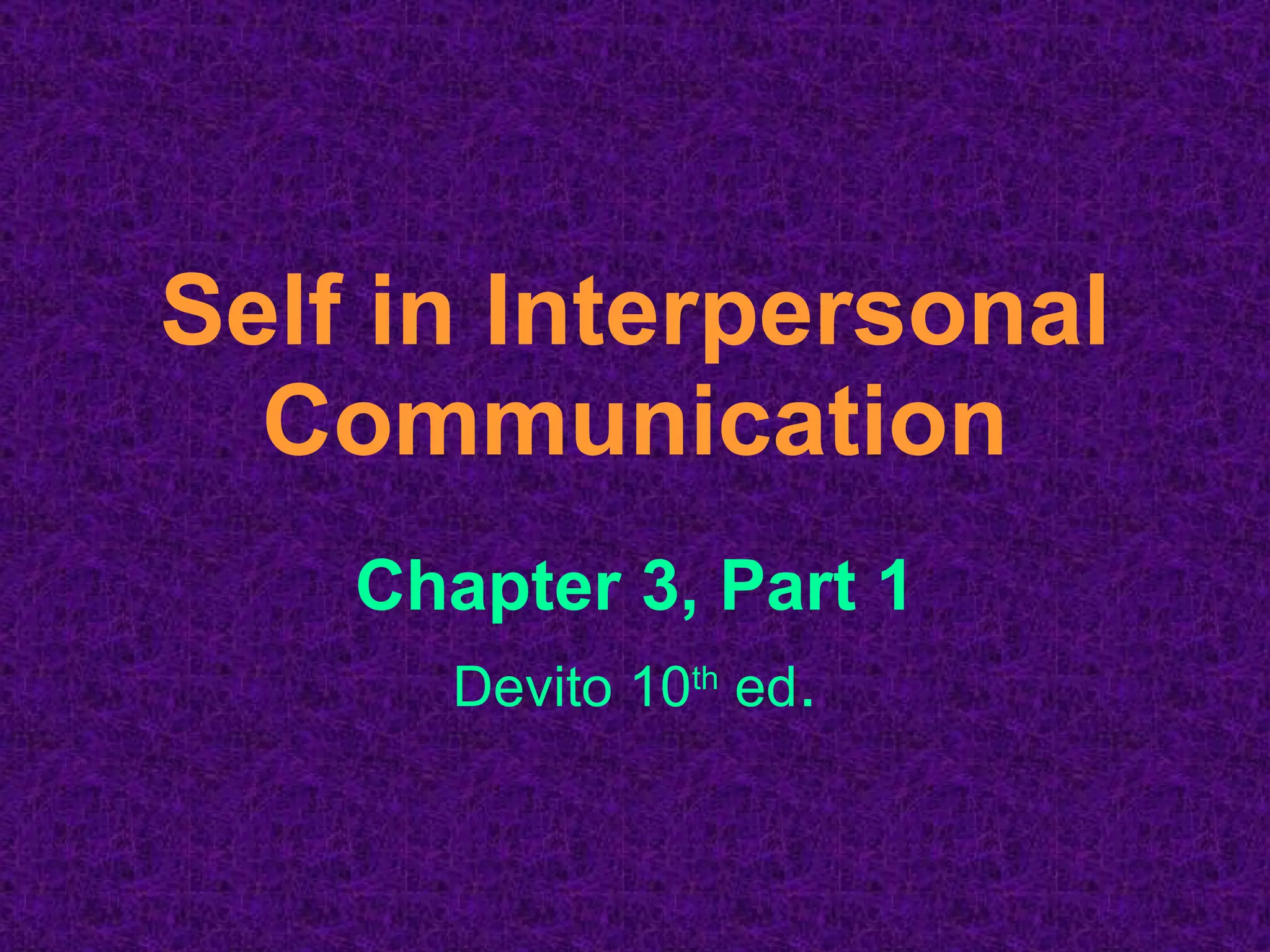 Self in Interpersonal Communication | PPT | Dating | Family and ...