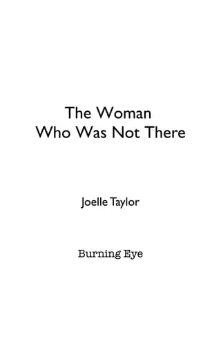 The Woman Who Was Not There by Joelle Taylor SAMPLE | PDF