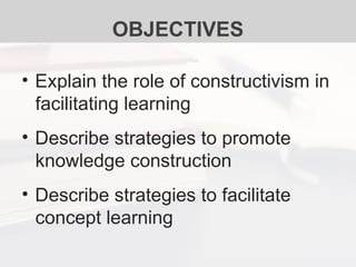 398441323-Facilitating-Learning-Module-14-Constructivism-1df.pptx
