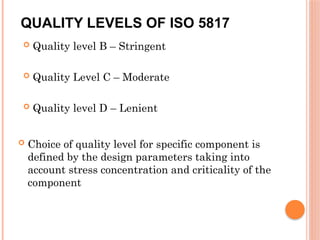 398498275-ISO-5817-Welds-Acceptance- hhhhjjkkkkkkkkkCriteria.pptx