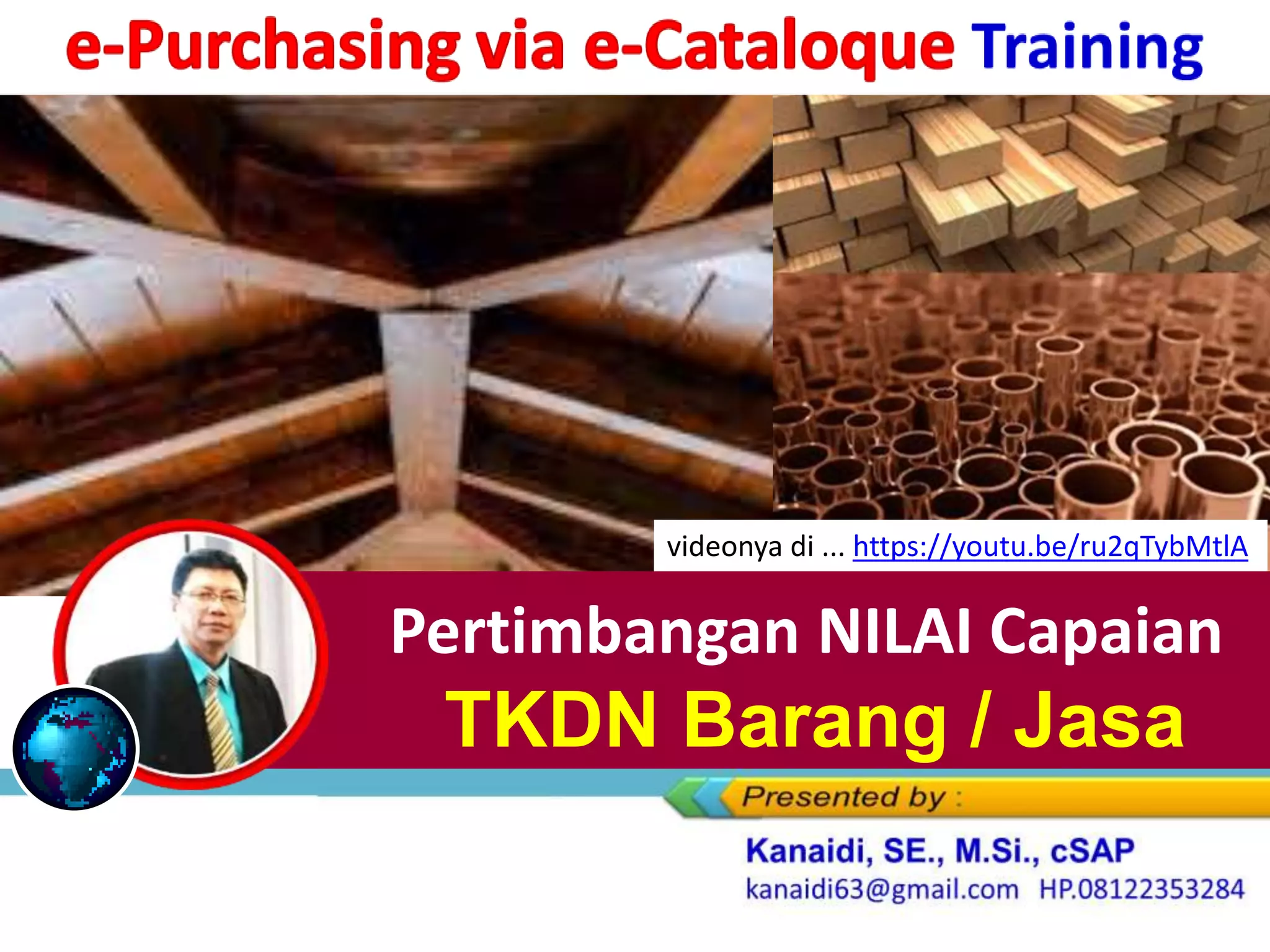 Pertimbangan NILAI Capaian TKDN Barang & Jasa_ Training "E-Purchasing melalui e-Calatoque". | PPTX