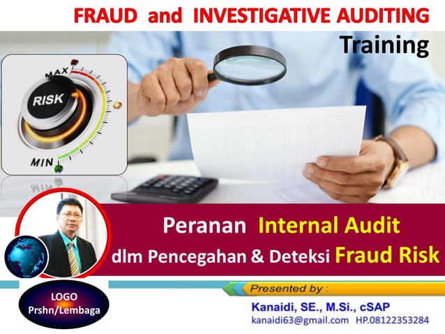 Peranan Audit Internal dalam Pencegahan & Pendeteksian FRAUD RISK ...