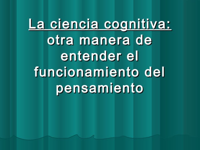 La ciencia cognitiva | PPT
