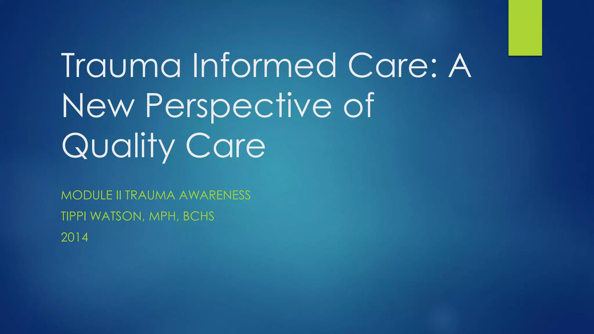 Trauma Informed Care Module 2 | PPT