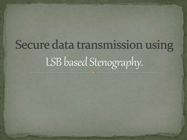 Secure data transmission 2010csc029 | PPT
