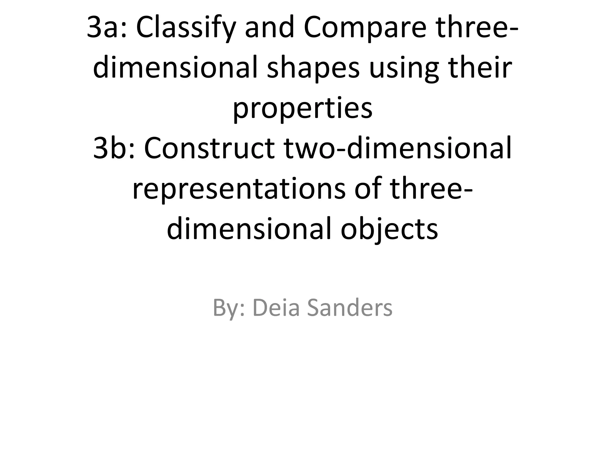 3a And 3b Classify And Construct 3 D Shapes Pptx 3 D Graphics Computer Software And