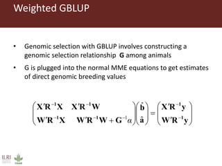 Genomic selection with weighted GBLUP and APY single step | PPTX