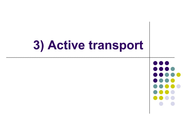 Chapter 3 Movement of Substances Lesson 3 - Active transport and the ...