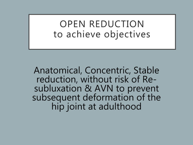 3a ddh open reduction principles & protocols | PPT