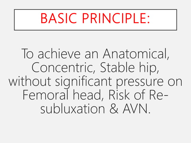 3a ddh open reduction principles & protocols | PPT