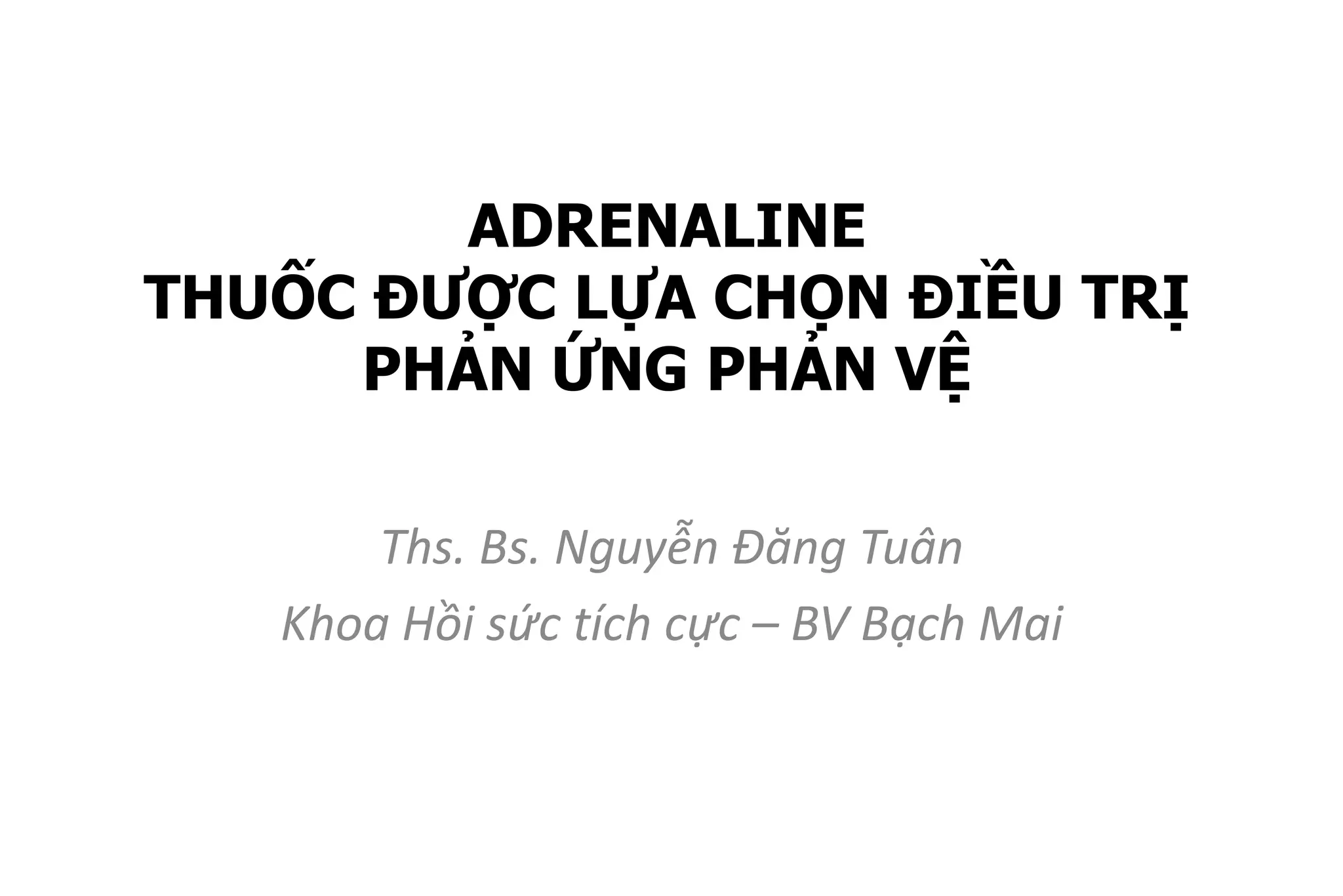 adrenalin thuốc được lựa chọn điều trị phản ứng phản vệ | PPT