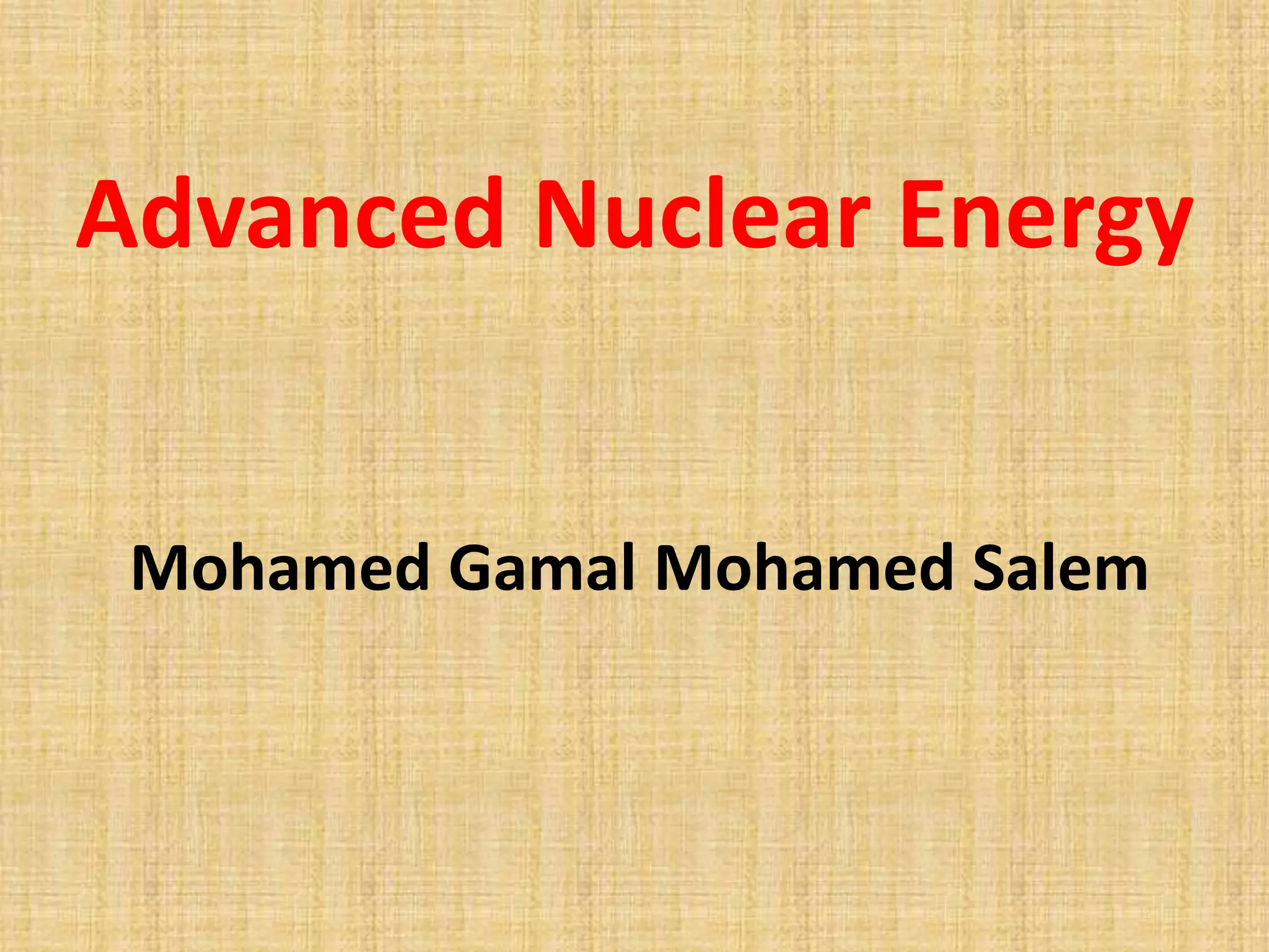 ِAdvanced Nuclear Energy | PPTX