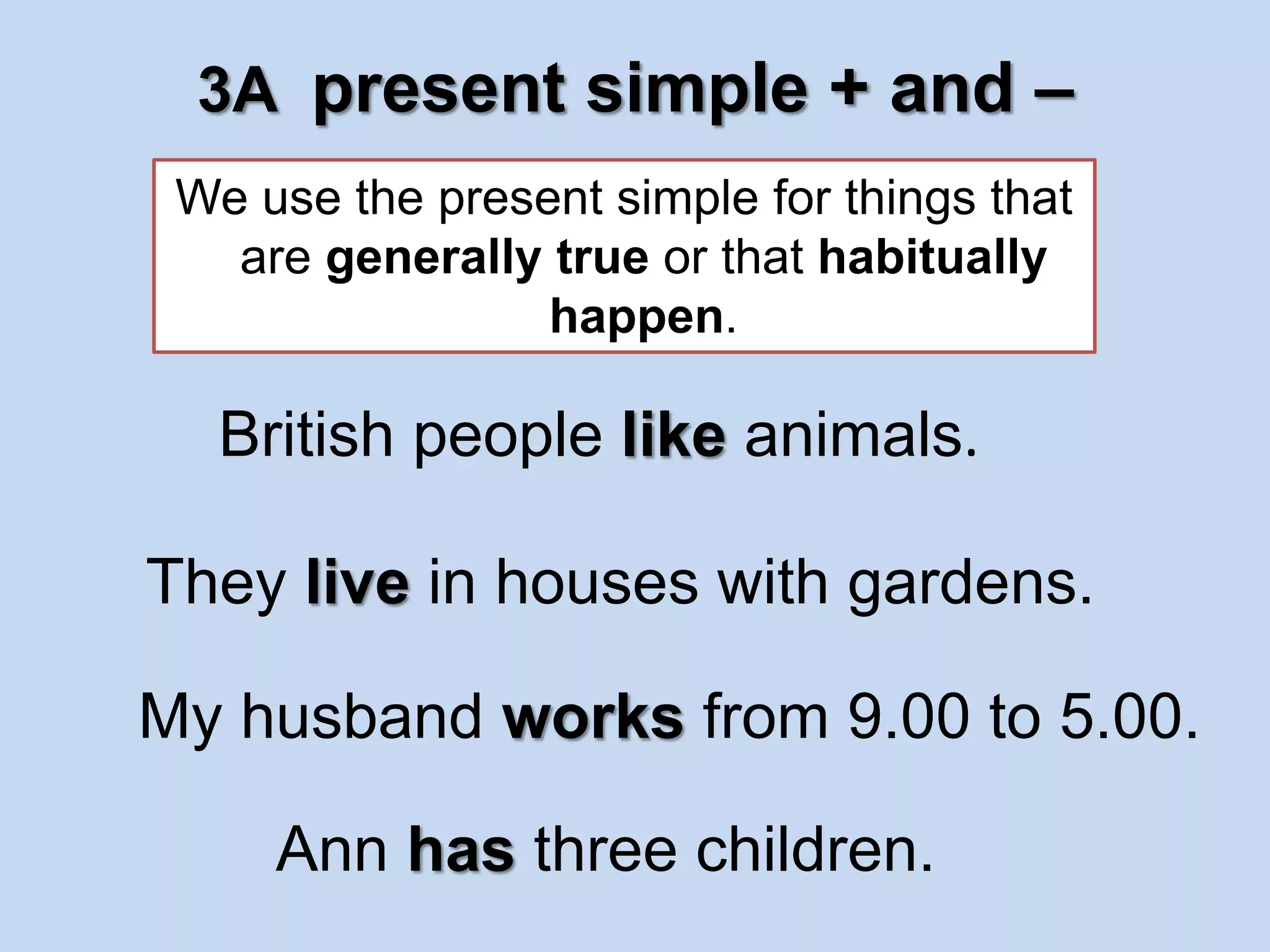 Present simple + and - sentences | PPT