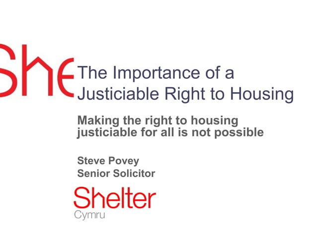 Making the right to housing justiciable for all is not possible | PPT