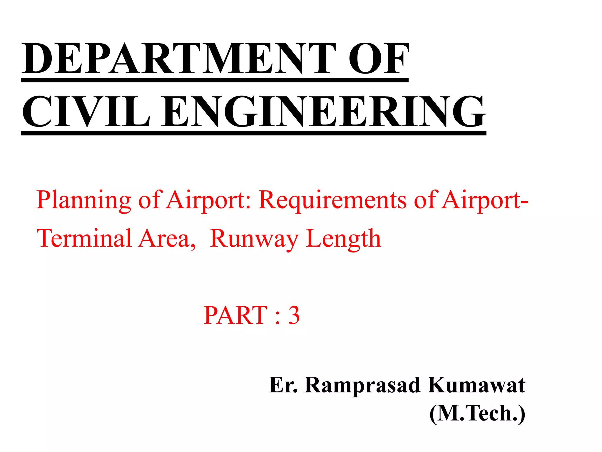 Planning OF AIRPORT REQUIREMENTS OF AIR PORT TERMINAL AREA RUNWAY ...